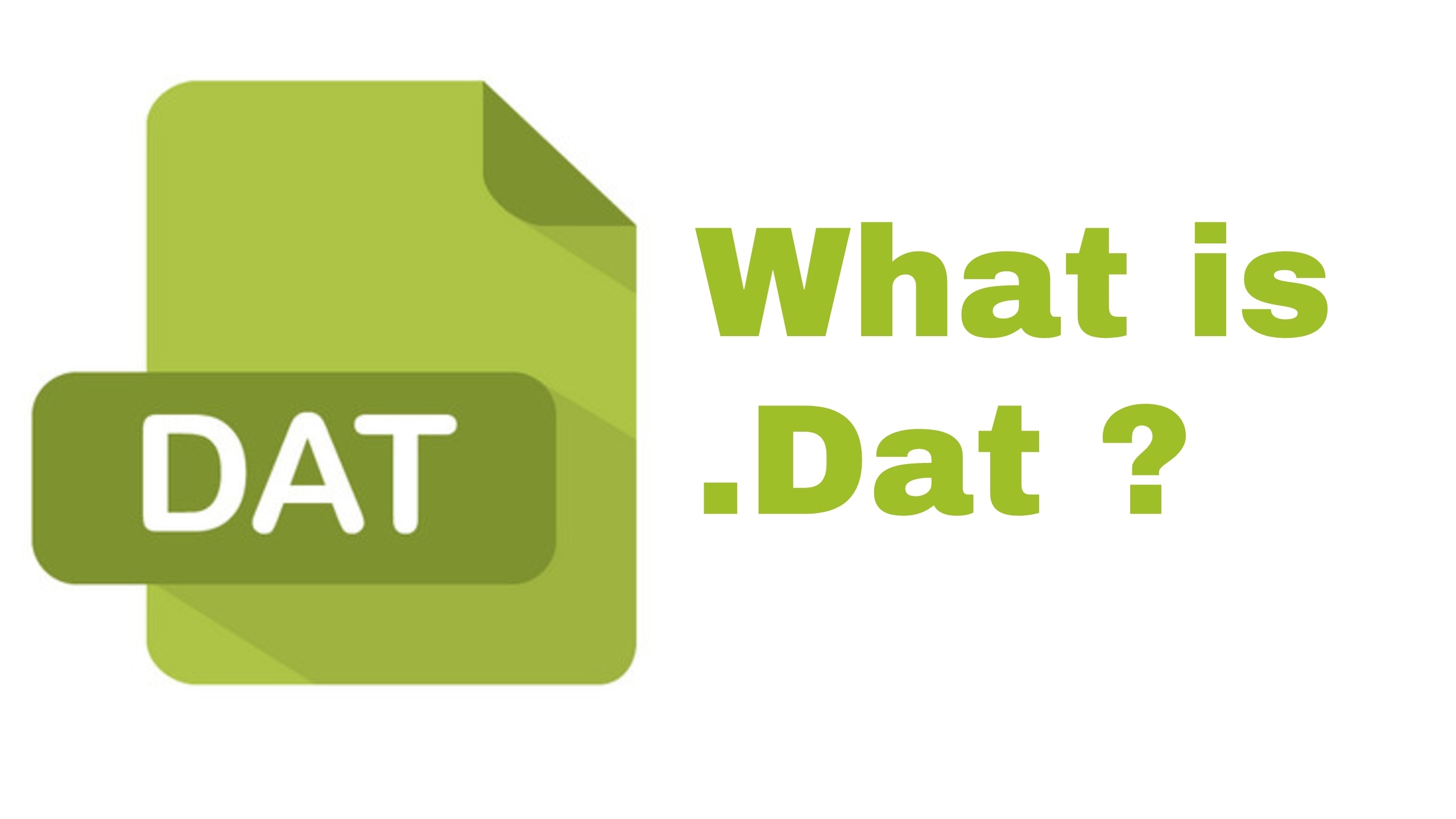 What Is DAT File And How To Open DAT File